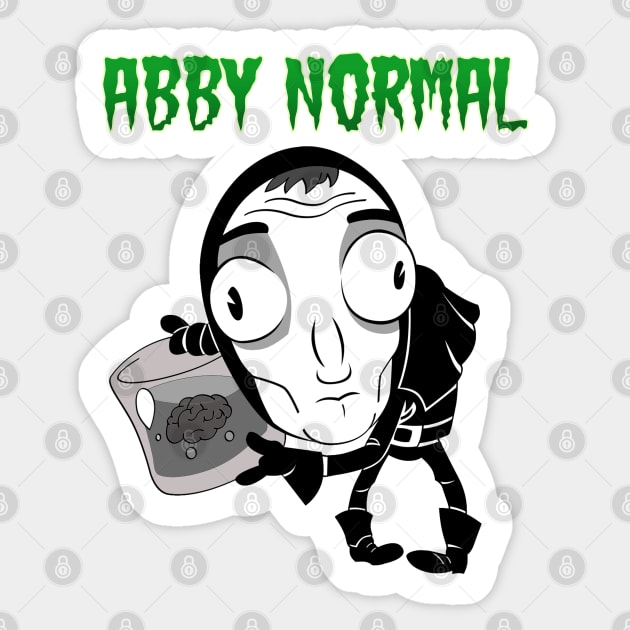 Abby Normal (Igor) - Young Frankenstein - Sticker | TeePublic