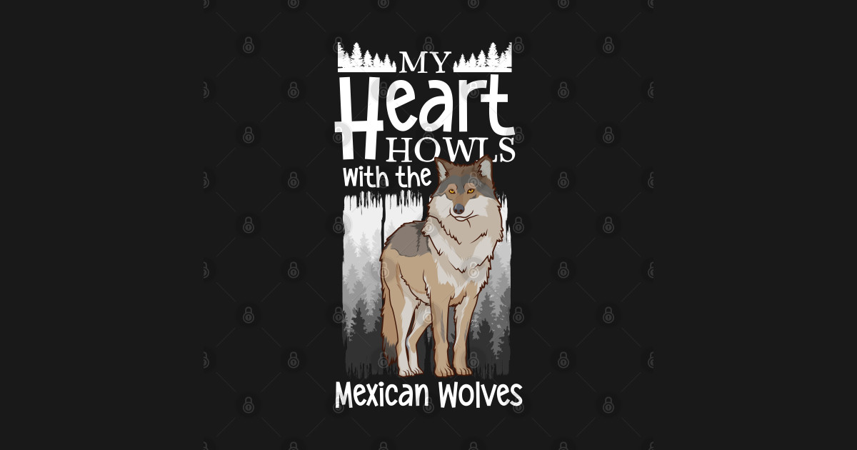Howling of the Mexican Wolf - Mexican Wolf - T-Shirt | TeePublic