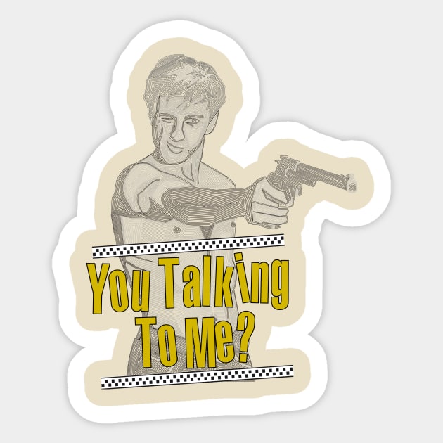 Taxi Driver - You Talking To Me - Sticker | TeePublic