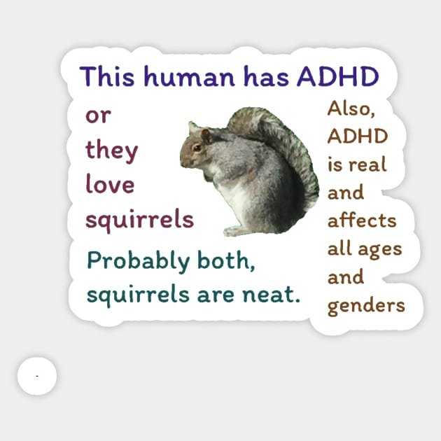 ADHD Squirrel - Squirrel - Sticker | TeePublic