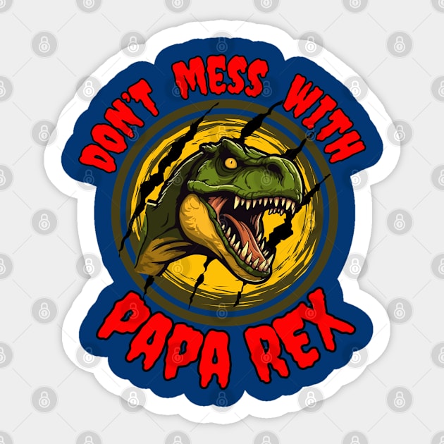 Jurassic T-Rex for Fathers Day Don't mess with Papa Rex - Fathers Day ...
