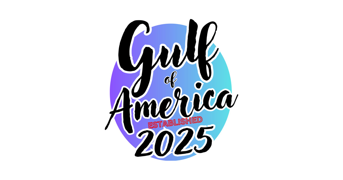 Gulf of America Established 2025 - Gulf Of America - T-Shirt | TeePublic