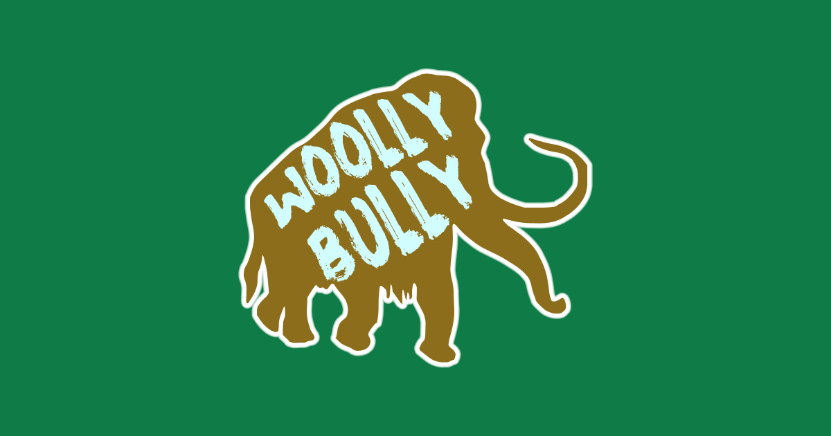 Woolly Bully Mammoth Ice Age Elephant Mastadon - Woolly Mammoth - T ...