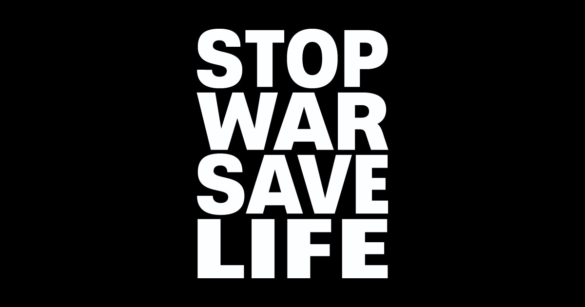 Stop war save life - Stop War - Sticker | TeePublic