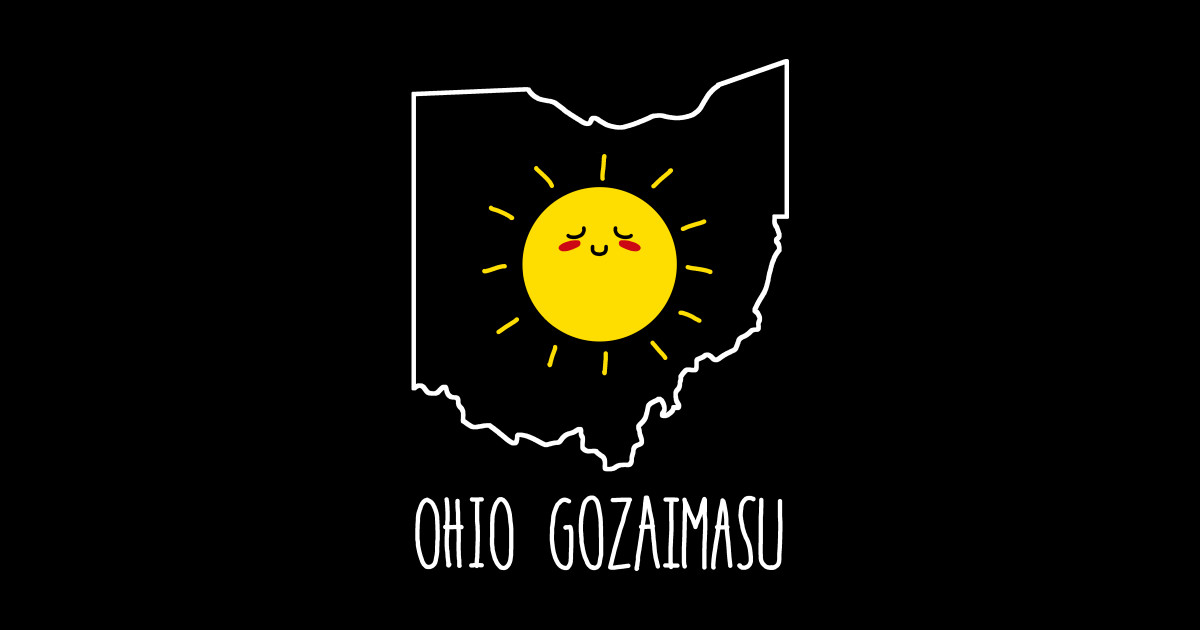 Ohio Gozaimasu - Hand Drawn - T-Shirt | TeePublic