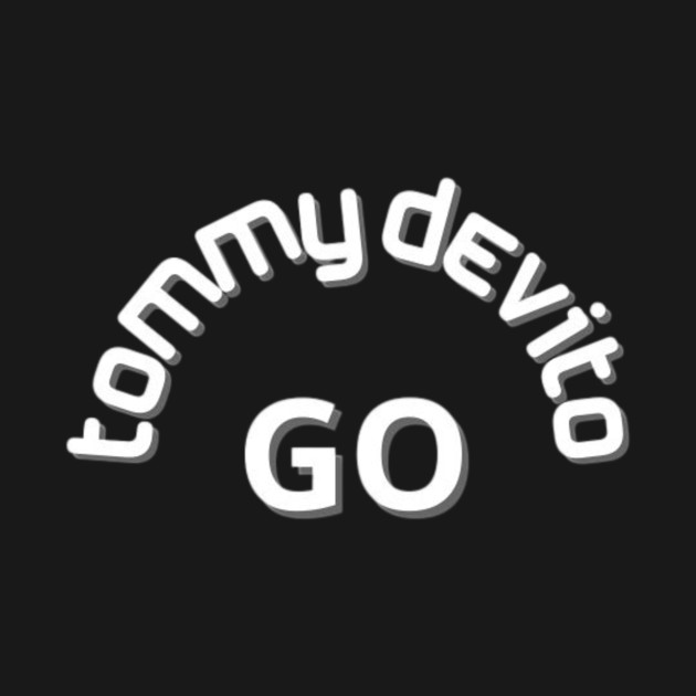 Tommy Devito Tommy Devito T Shirt Teepublic