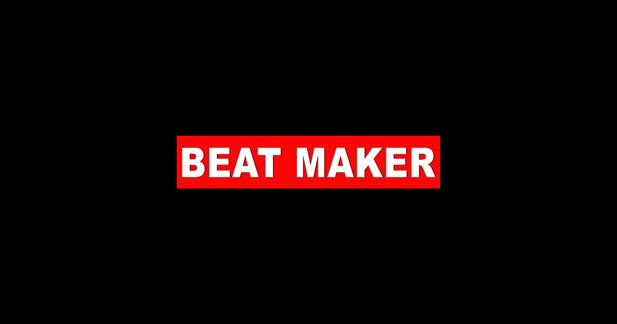 BEAT MAKER - Beat Maker - Sticker | TeePublic