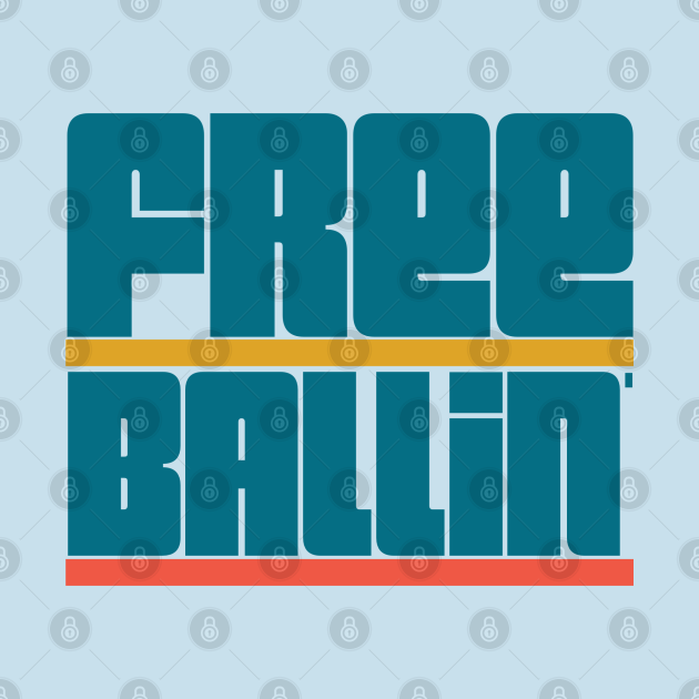 Free Ballin' - Gay - T-Shirt | TeePublic