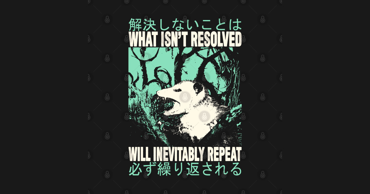 What Isn't Resolved Opossum - What Isnt Resolved Opossum - T-Shirt ... What Isn't Resolved Opossum - What Isnt Resolved Opossum - T-Shirt ...