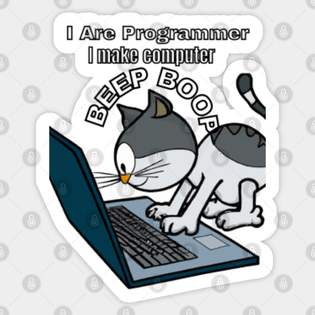 CAT - I ARE PROGRAMMER I MAKE COMPUTER BEEP BOOP T SHIRT Essential T ...