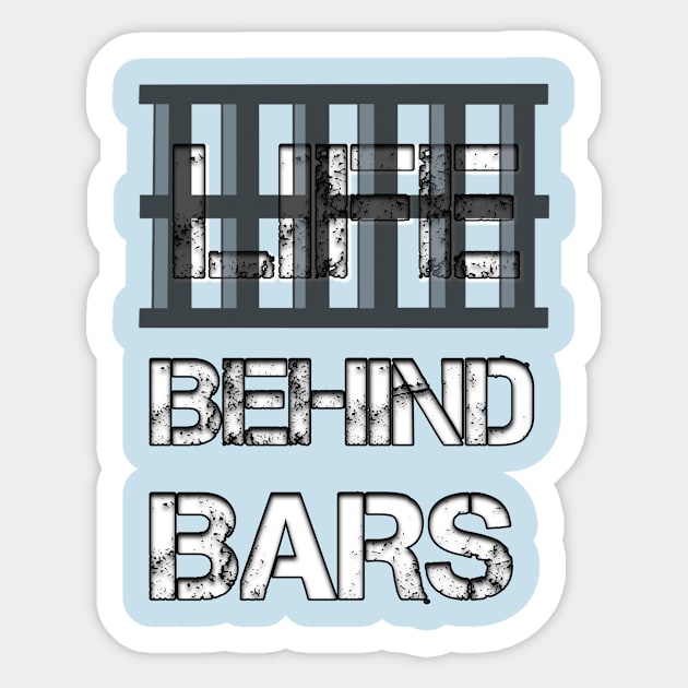 Life behind bars - Cartoons - Sticker | TeePublic