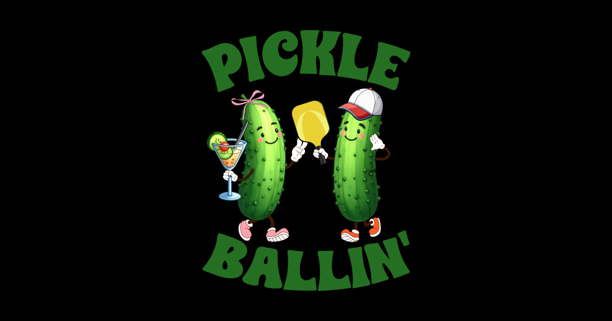 Pickleball Player Pickle Lover Pickle Squad Pickle Ballin' - Pickleball ...