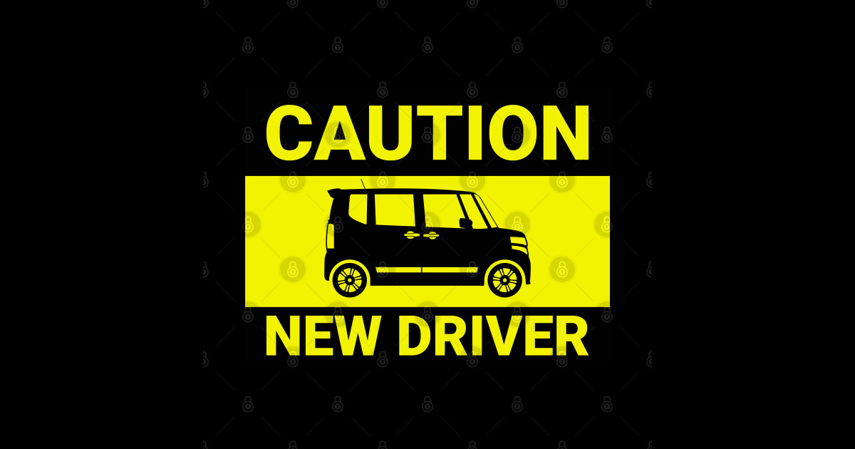 Caution! New driver. - New Driver - Sticker | TeePublic