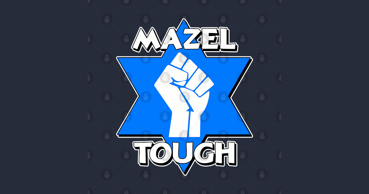 MAZEL TOUGH - Jewish - T-Shirt | TeePublic