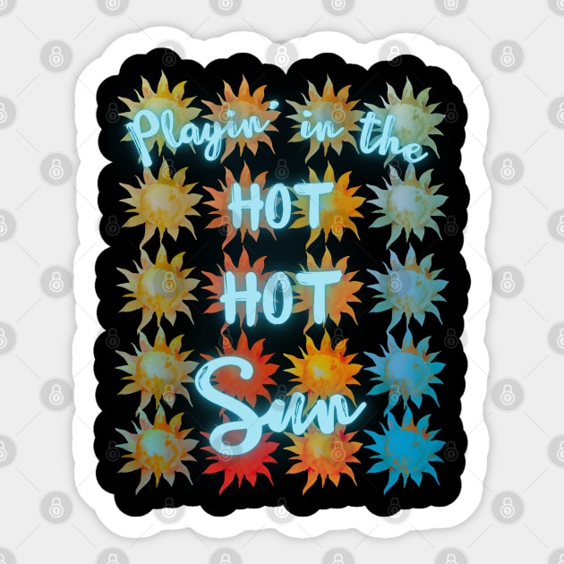 Hot Summer Fun - Sun - Sticker | TeePublic