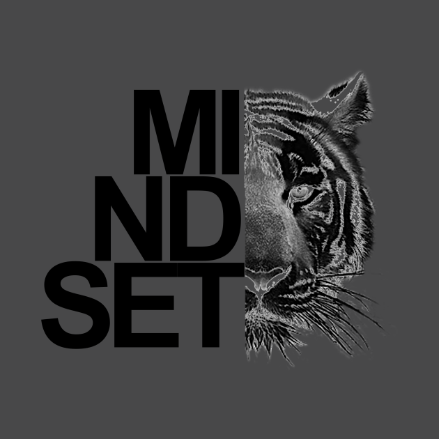 tiger mindset motiv - Mindset - T-Shirt | TeePublic