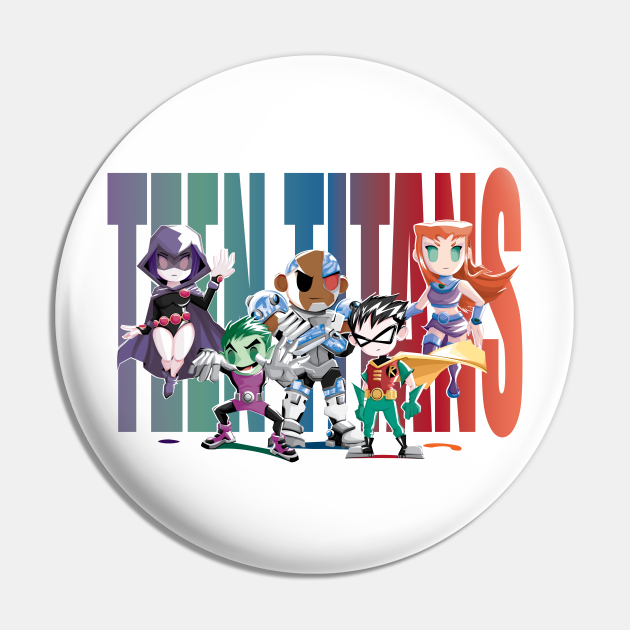 Teen Titans - Teen Titans - Pin | TeePublic
