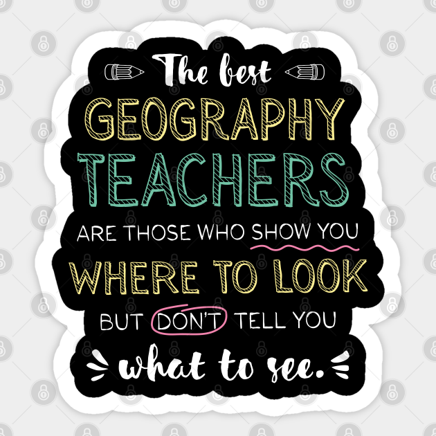 The best Geography Teachers Appreciation Gifts - Quote Show you where ...