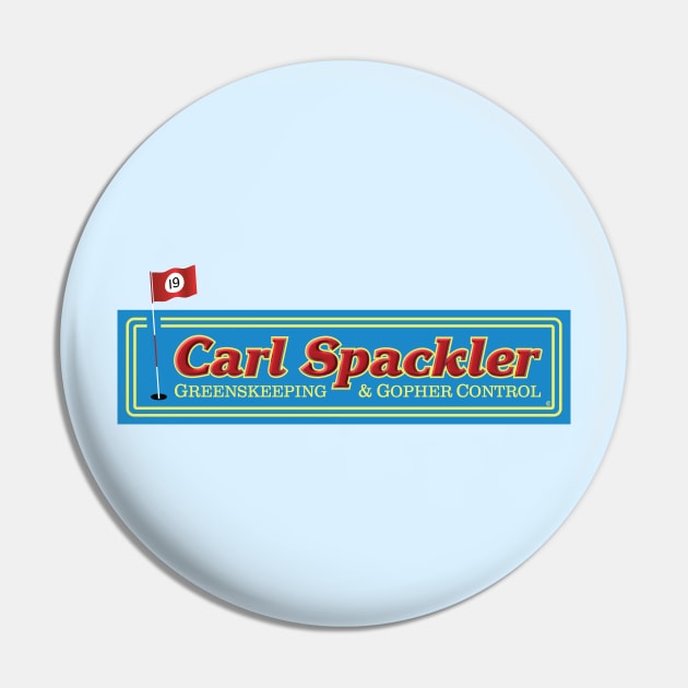 Carl Spackler Greenskeeping & Gopher Control - Caddyshack - Pin | TeePublic