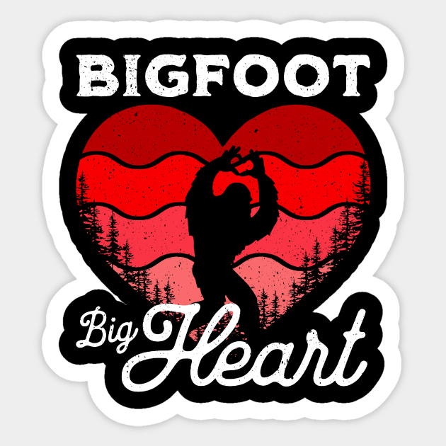 Bigfoot Big Heart - Bigfoot Big Heart - Sticker | TeePublic