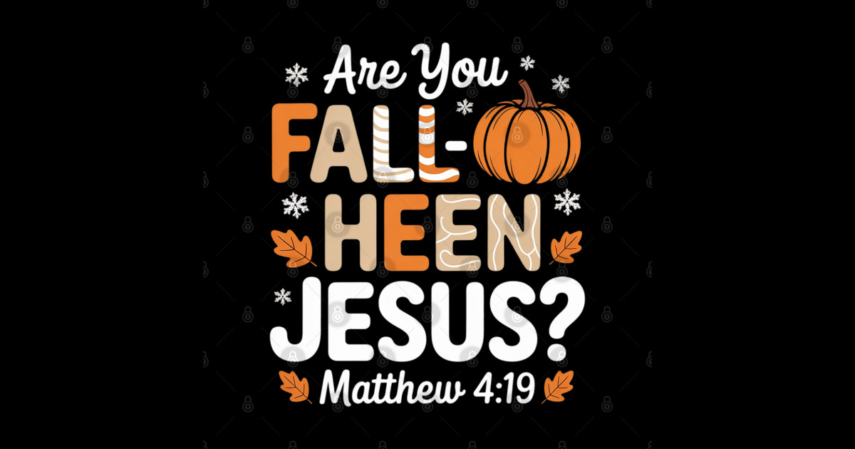 are You Fall O Ween Jesus Patch Pumpkin Thanksgiving - Thanksgiving ...