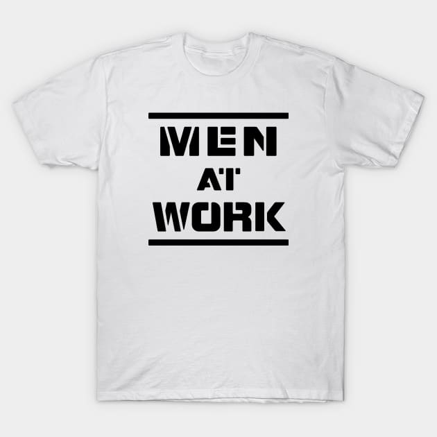 Men At Work - Black - Men At Work - T-Shirt | TeePublic