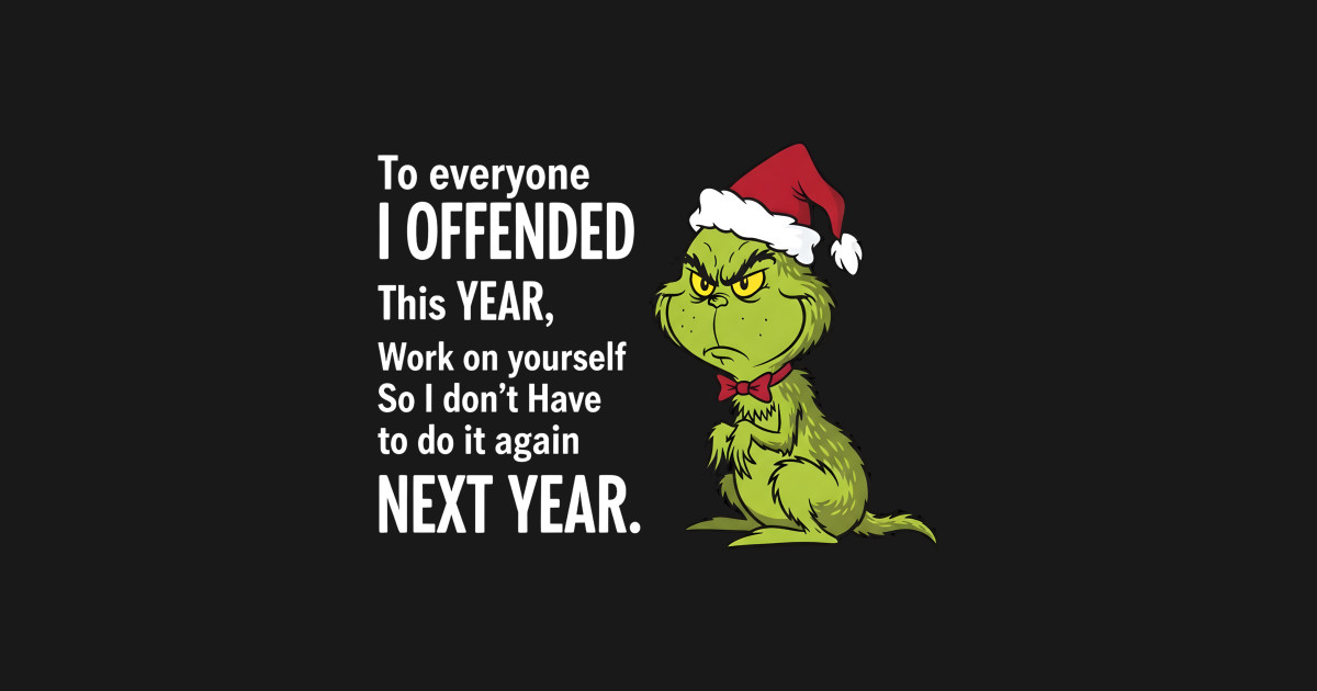 To Everyone I Offended This Year Work On Yourself Cat Christmas - To ...