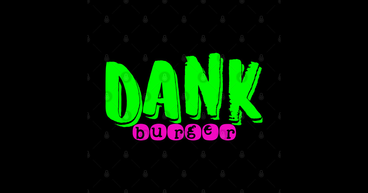 Dank Burger - Dank Burger - Sticker | TeePublic