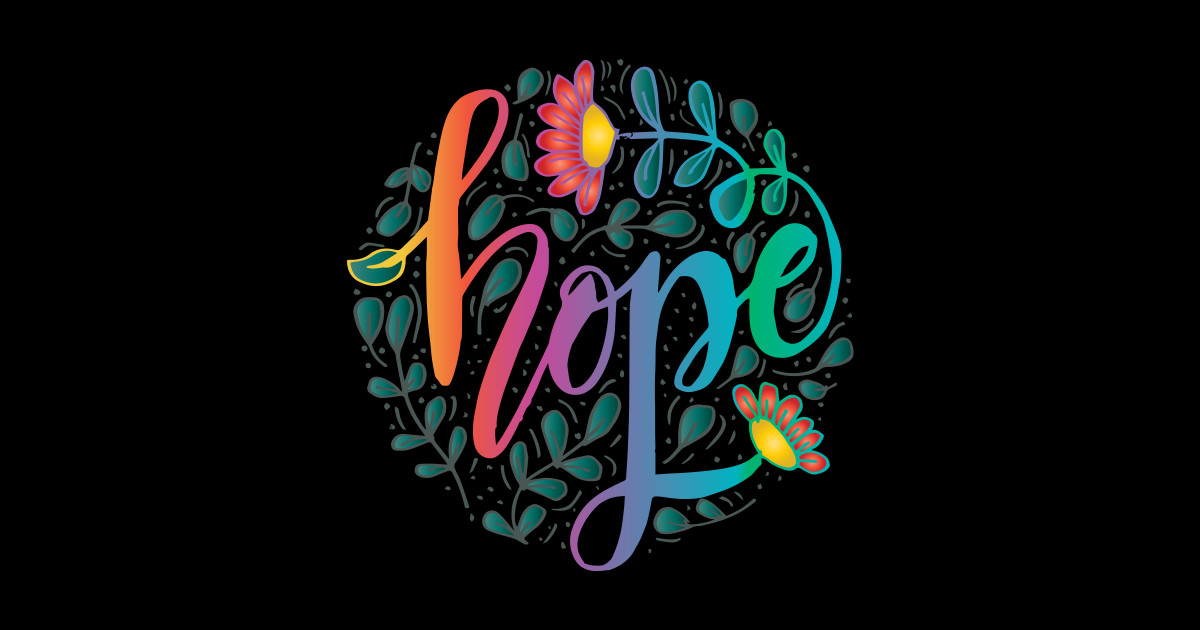 Hope hand lettering typography with floral - Hope - Pin | TeePublic