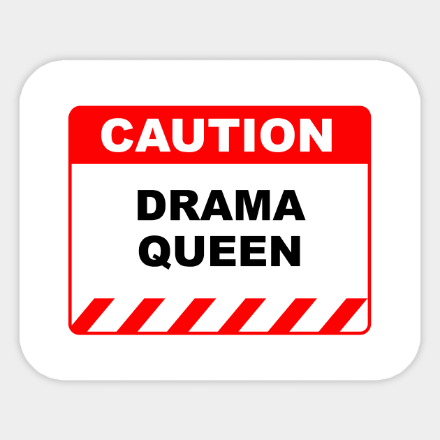 Funny Human Caution Label Drama Queen Warning Sign - Satire - Sticker ...