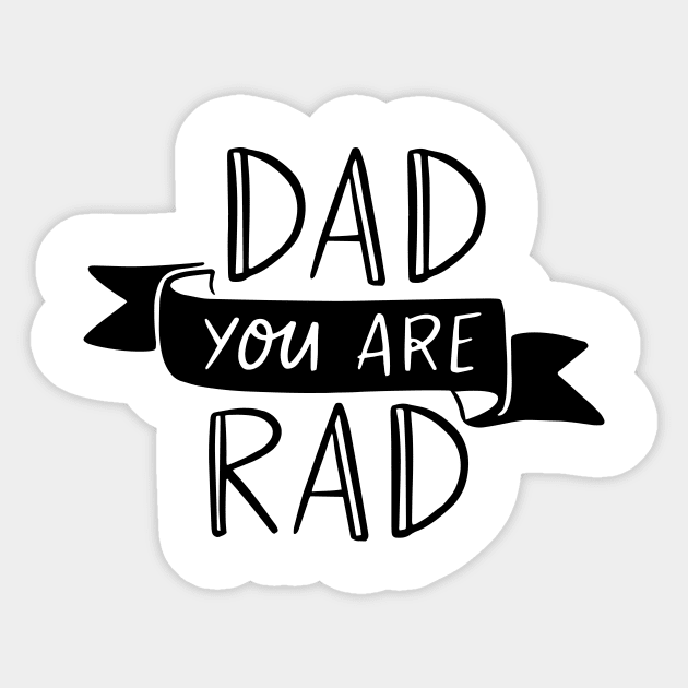 Dad You Are Rad Happy Father's Day Daddy Hero - Daddy Gifts - Sticker ...