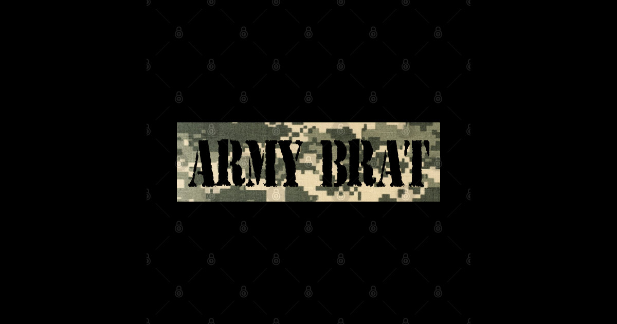 Yes! I'm an ARMY BRAT! - Army - Sticker | TeePublic