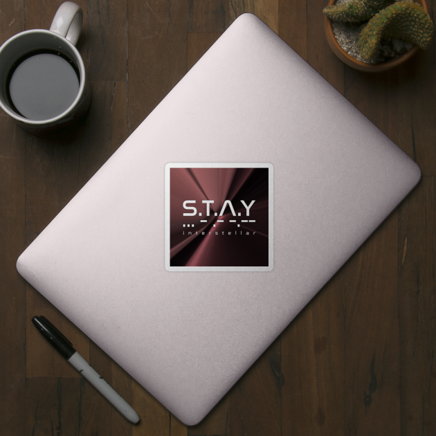 Stay Interstellar Morse Code - Stay Interstellar Morse Code - Sticker ...
