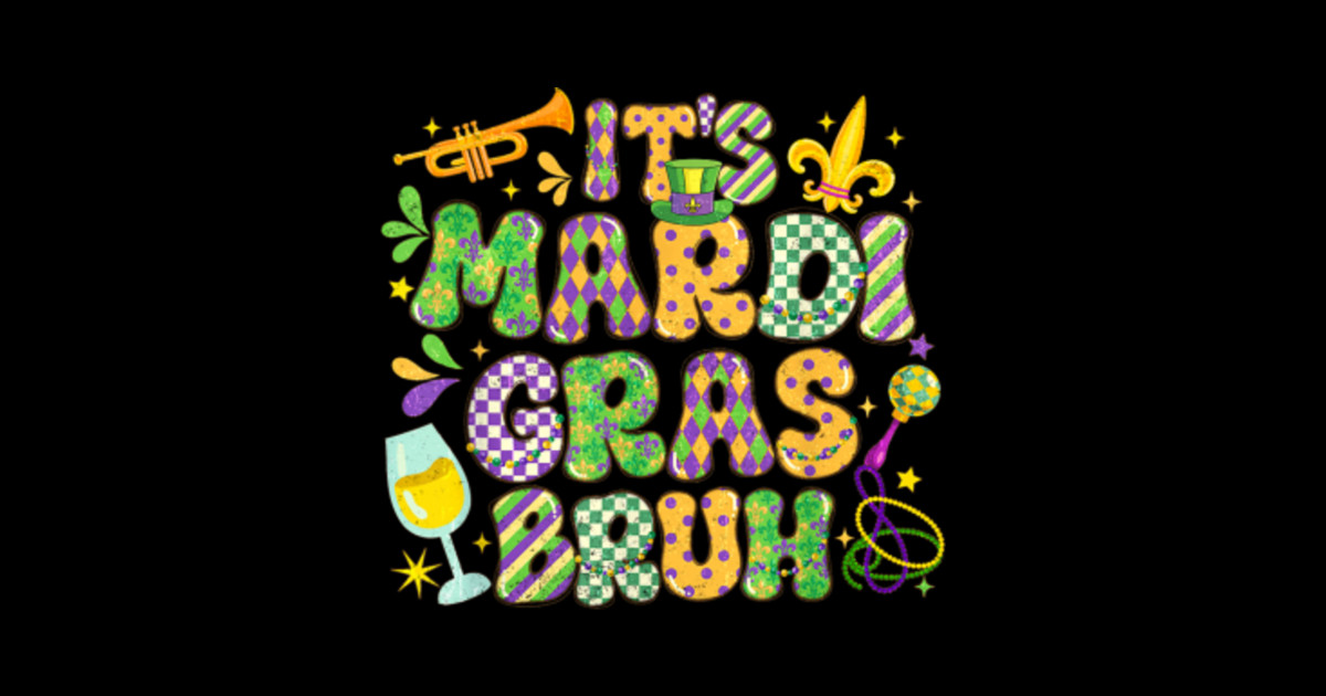 Groovy It's Mardi Gras Bruh Carnival Mardi Gras Party vintage - Its Mardi Gras Bruh - Posters ...