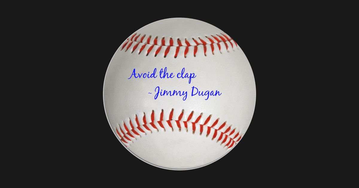 Avoid The Clap - Baseball - T-Shirt | TeePublic