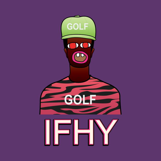 IFHY / Tyler the Creator - Tyler The Creator - T-Shirt | TeePublic