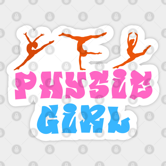 Physie Girl Gifts for Physie Girl - Physie Girl - Sticker | TeePublic