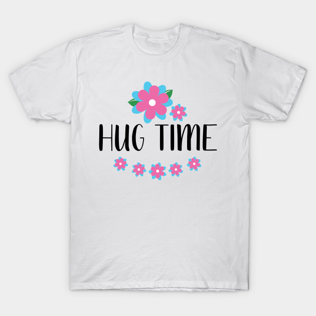 Hug Time - Hug Time - T-Shirt | TeePublic