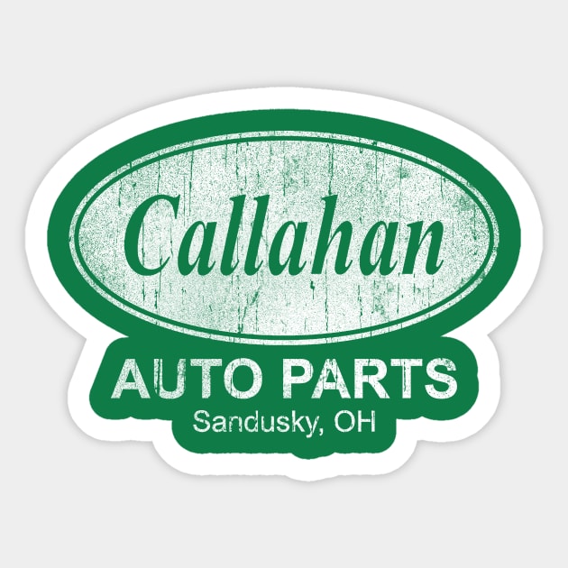 Callahan Auto Parts - Callahan - Sticker | TeePublic