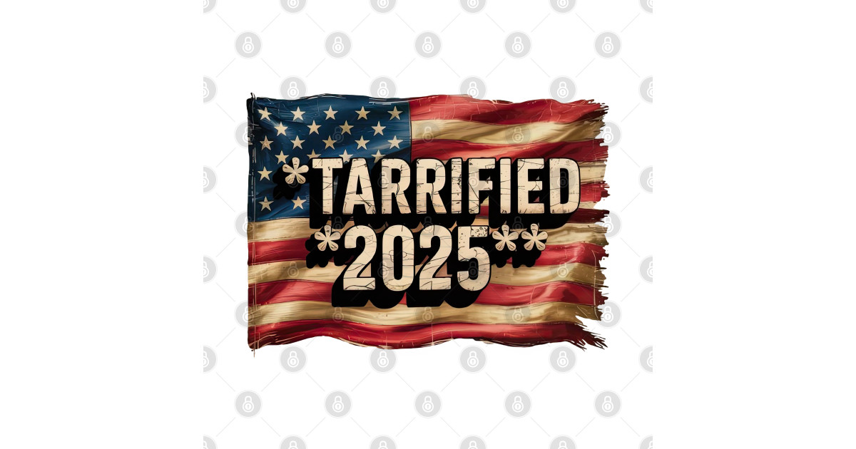 TARRIFIED 2025 Distressed USA Flag Design - Tarrified 2025 - T-Shirt ...