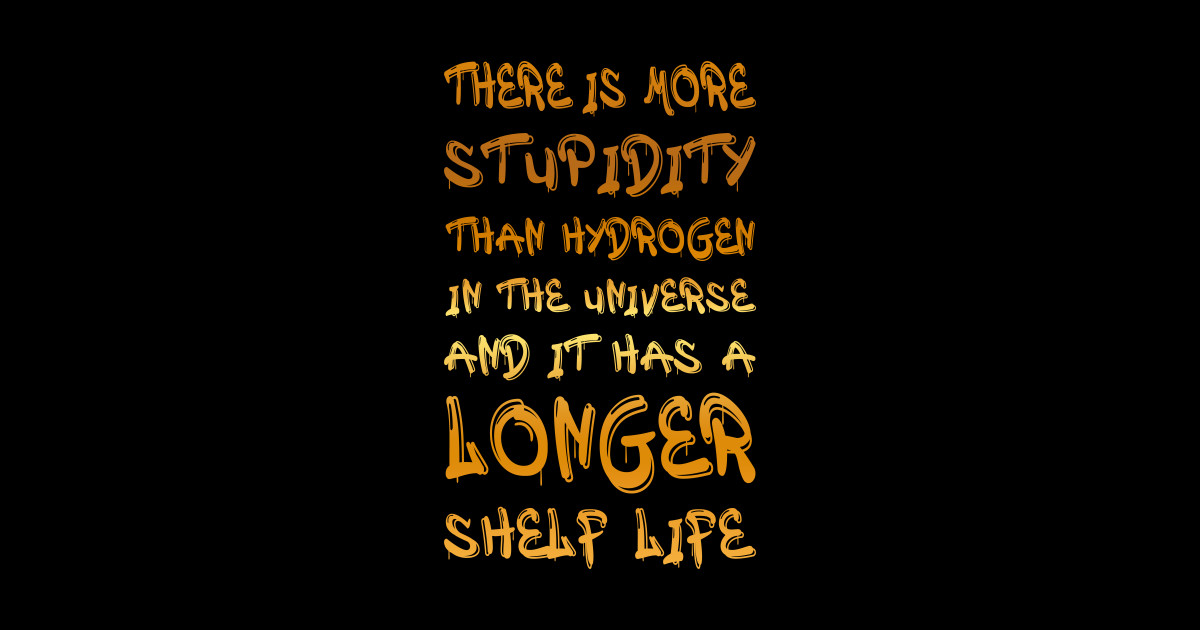 Hydrogen vs Stupidity - Humor - Sticker | TeePublic