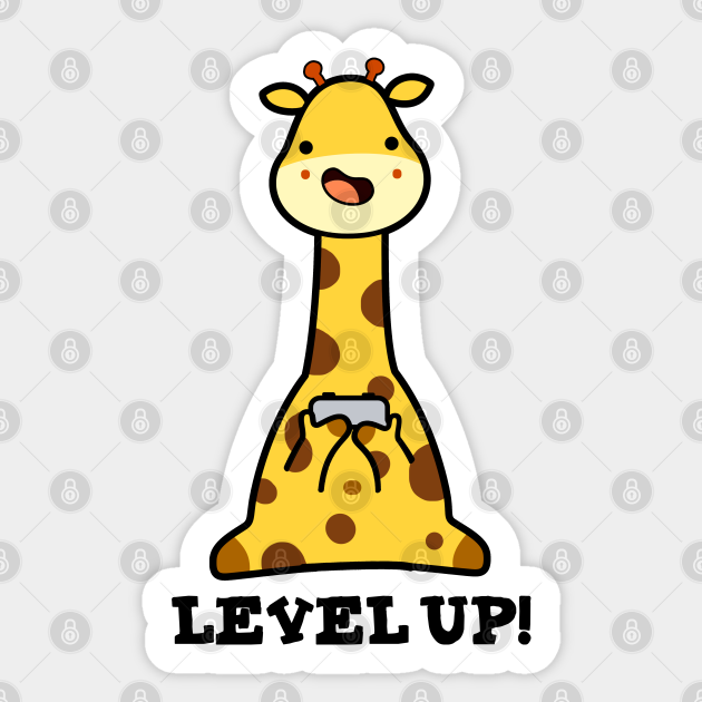 Level Up Cute Giraffe Pun - Giraffe Pun - Sticker | TeePublic