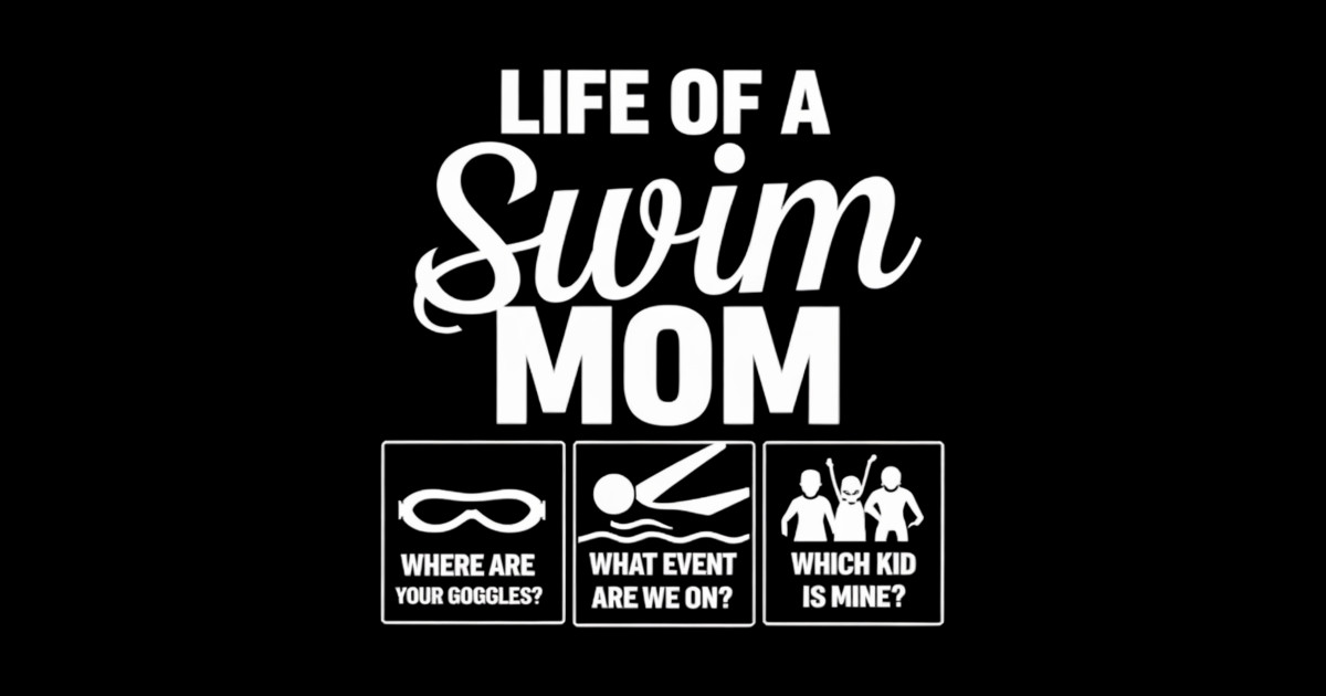 Life Of A Swim Mom Of A Swimmer Mother Swimming Mama - Swimming ...