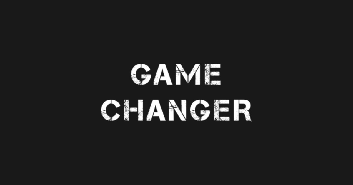 Game Changer Text - Game Changer - T-Shirt | TeePublic