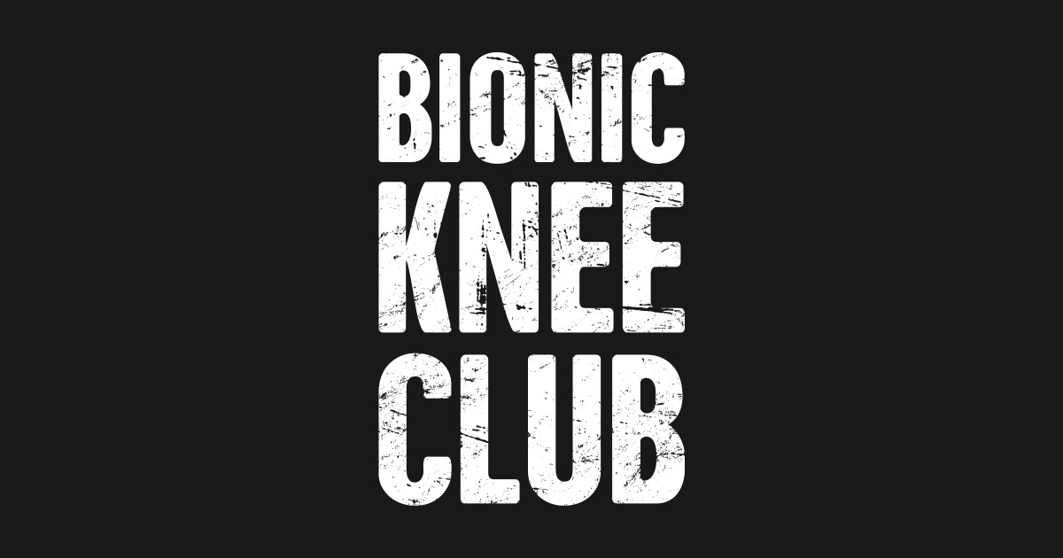Bionic Knee Club | Knee Surgery Design - Knee Surgery - T-Shirt | TeePublic