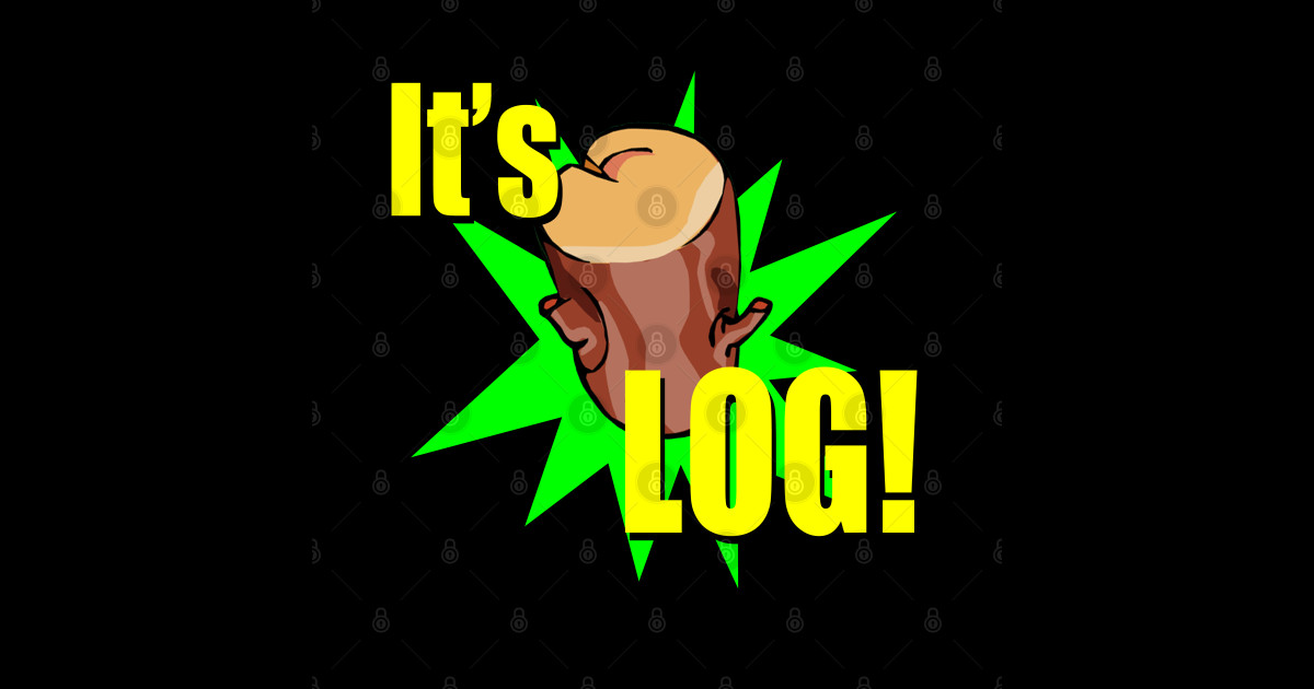 Log - Its Log - Sticker | TeePublic