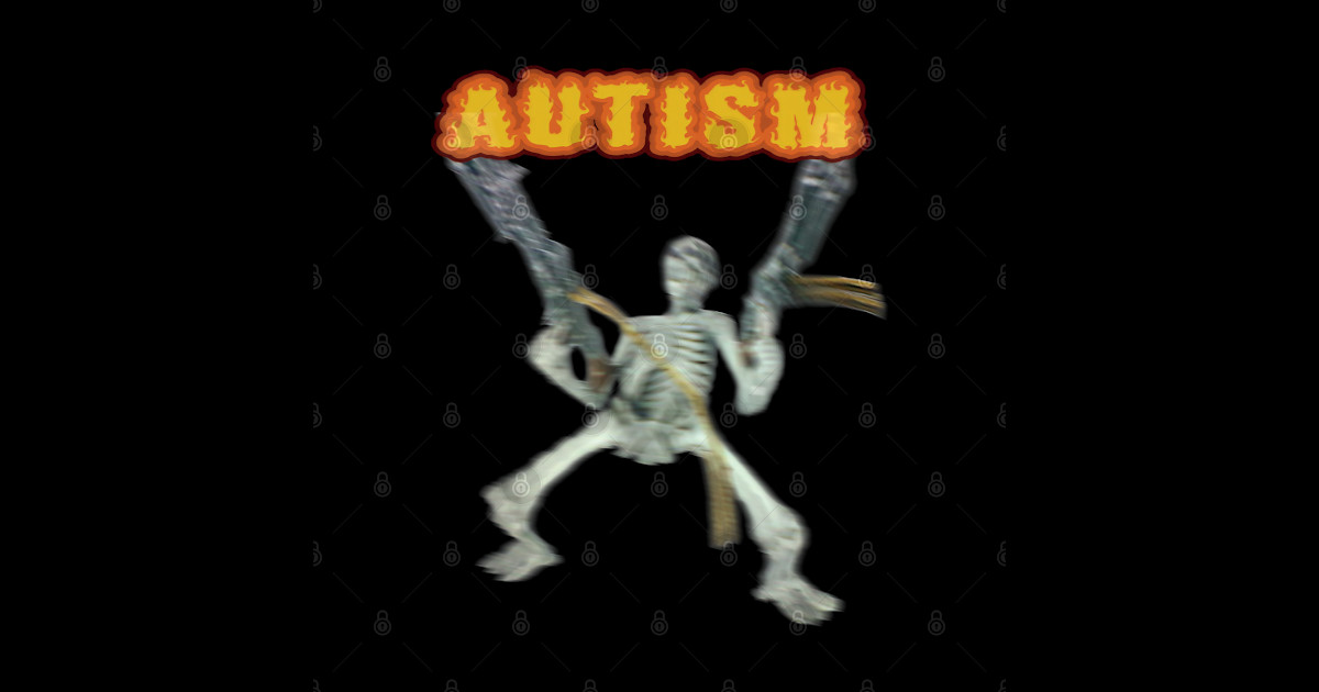 Autism Skeleton Meme - Autism - Sticker | TeePublic