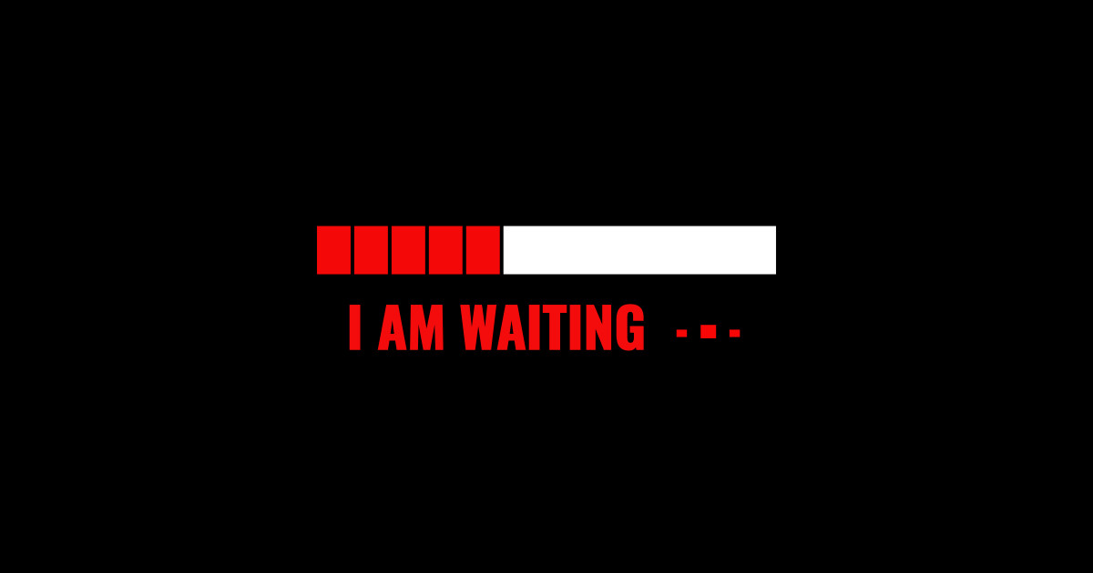 IAM WAITING - Iam Waiting - Sticker | TeePublic