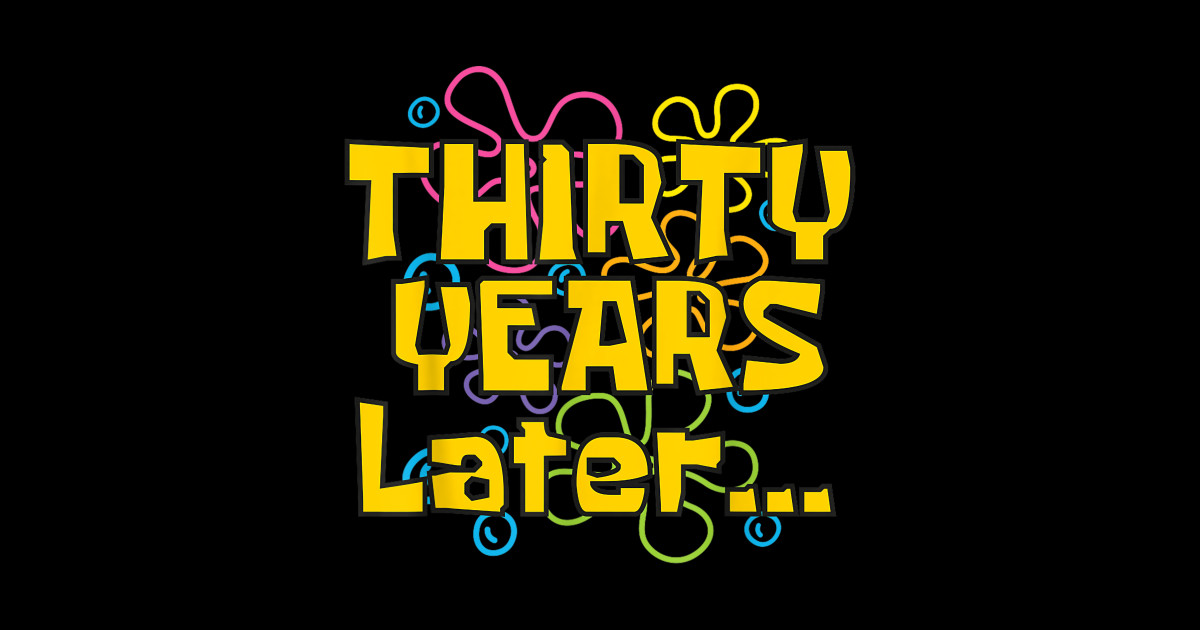 Thirty Years Later 30 Years 30th Birthday Party Funny Meme - Thirty Years Later - Sticker ...
