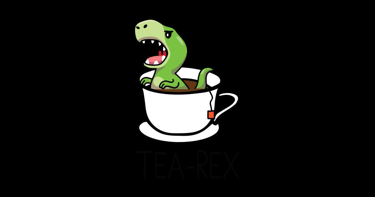 Tea-Rex - Tea - Sticker | TeePublic